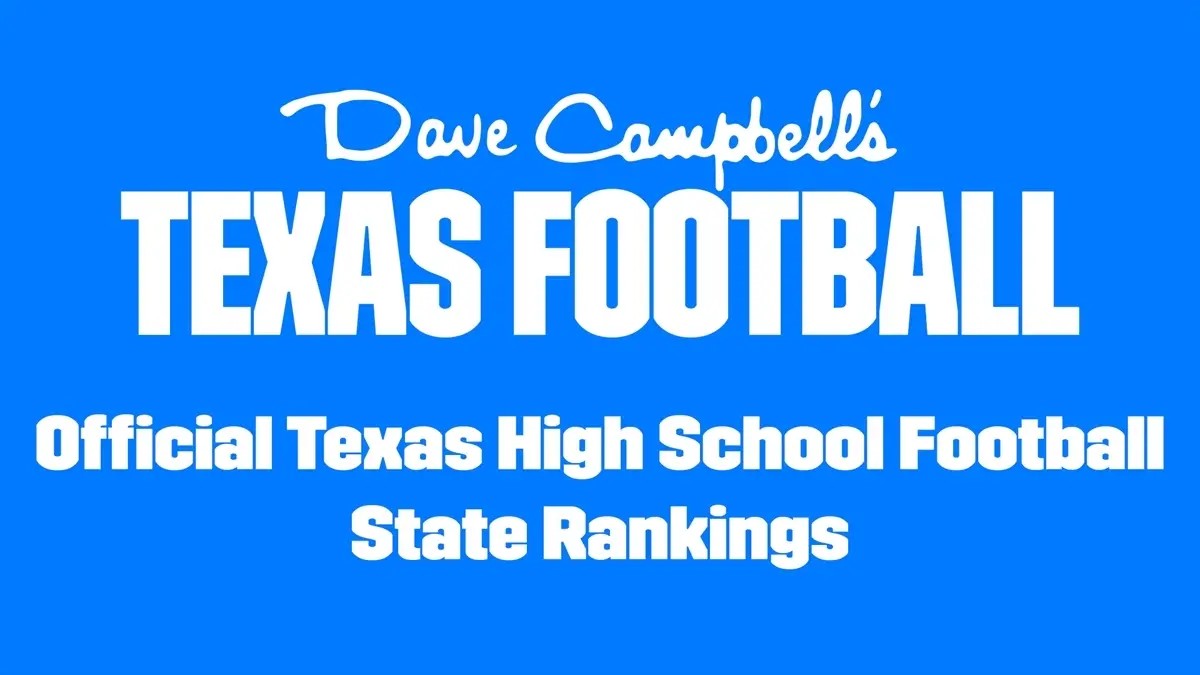 Dave Campbell’s Texas Football State High School Football Rankings ...